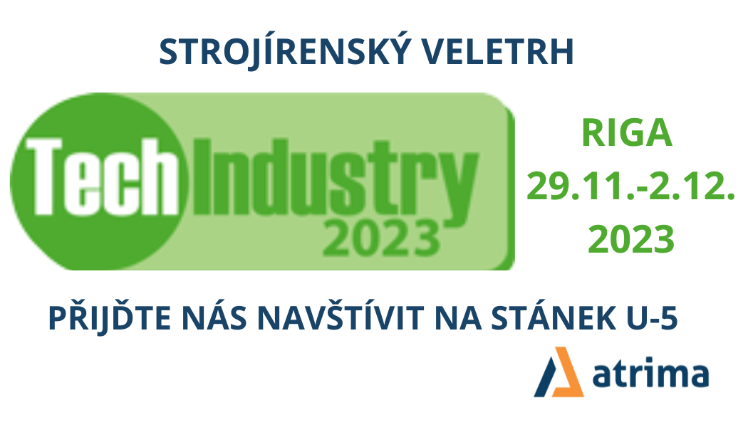 Tech Industry 2023 RIGA - Atrima spol. s r.o.